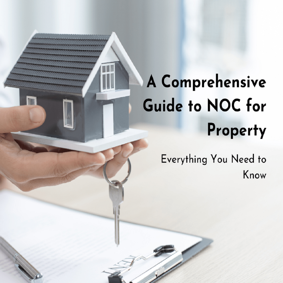 A Comprehensive Guide to NOC for Property